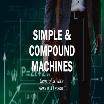 Lesson 6 SIMPLE & COMPOUND MACHINES.pptx