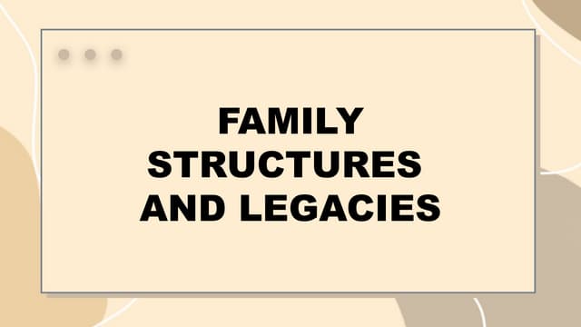 FAMILY STRUCTURES AND LEGACIES PERDEV.pptx