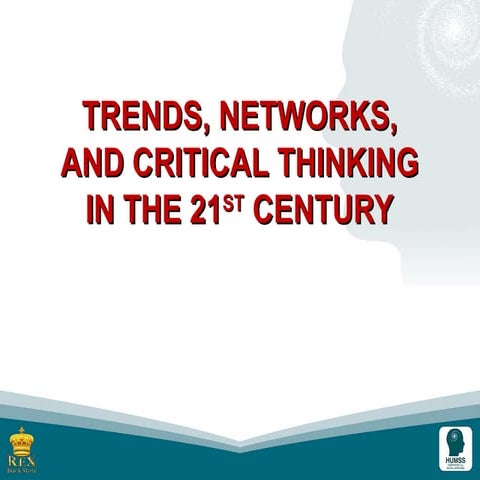 Lesson 7- Trends, Networks, and Critical Thinking in the 21st Century ...