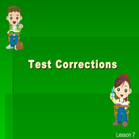 Lesson 7 - Test Corrections | PPT
