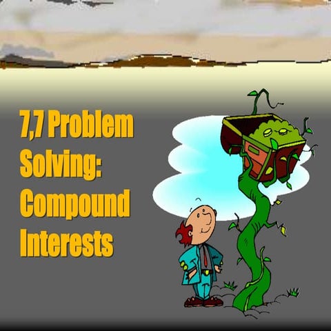 Detailed power point presentation on compound interest and how it is ...