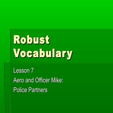 Aero and Officer Mike - Robust Vocabulary | PPT