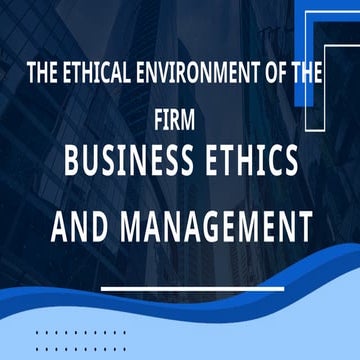 LESSON 7 ETHICAL ENVIRONMENT OF THE FIRM.pptx