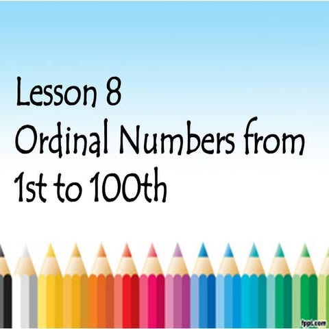 Lesson 8 Ordinal Numbers from 1st to 100th.pptx