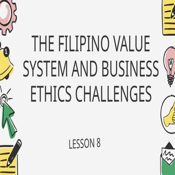THE FILIPINO VALUE SYSTEM AND BUSINESS ETHICS CHALLENGES.pptx