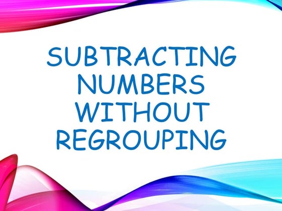 1. subtracting numbers without regrouping | PPTX