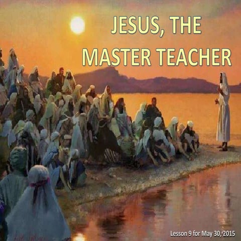 Lesson 9 | Jesus, the Master Teacher | Sabbath School | Power Point | PPTX
