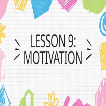 LESSON 9 MOTIVATION..................... | PPTX