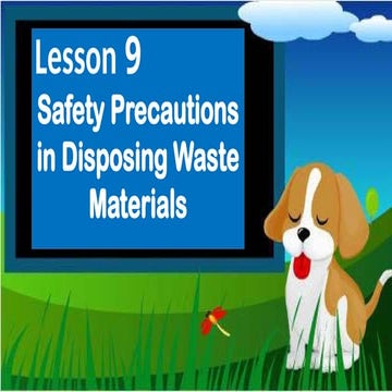 Lesson 9 Safety Precautions in Disposing Waste Materials.ppsx