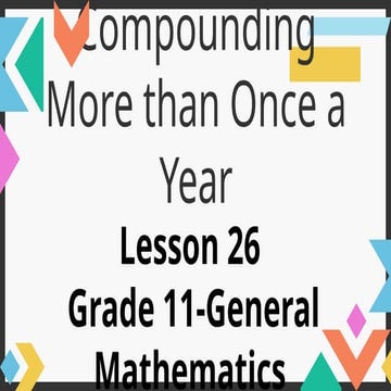 GEN MATH LESSON COMPUNDING MORE THAN A YEAR.pptx
