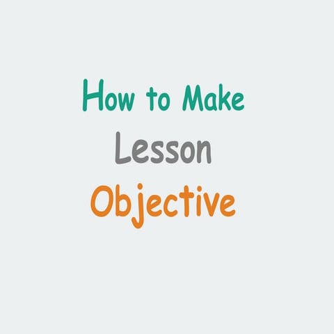 How to Make Lesson Objective and Standards and Competencies in the K ...