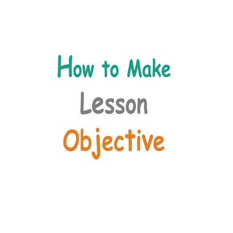 Lesson objective final | PPTX