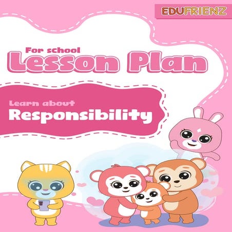 SEL LESSON PLLearn About Responsibility Lesson PlanAN - RESPONSIBILITY.pdf