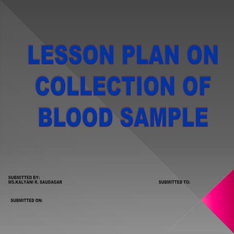 Lesson plan on blood collection | PPTX
