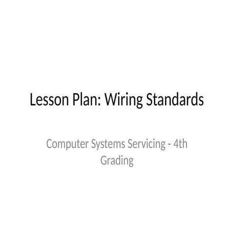 lesson plan in computer systems servicing wiring standard | PPTX
