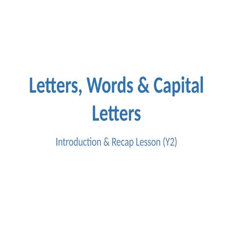 Lesson - Year 2_PPT_Letters_Words_Capital.pptx