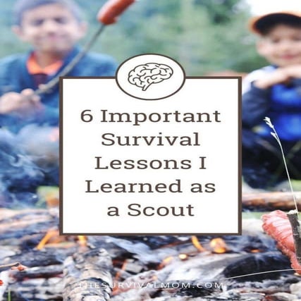6 Important Survival Lessons I Learned as a Scout | PDF