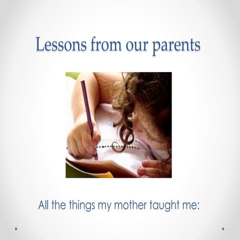 Lessons from my parents | PPTX