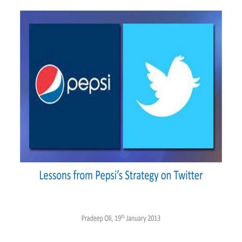 Lessons from Pepsi’s strategy on Twitter | PPTX | Business | Business ...