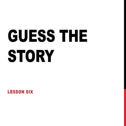 Unit 7.3: Starter Guess the Story | PPT