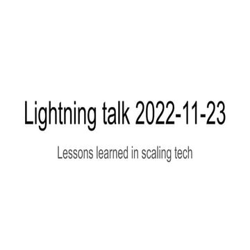 Lessons Learned In Scaling Tech Part 1 Ppt