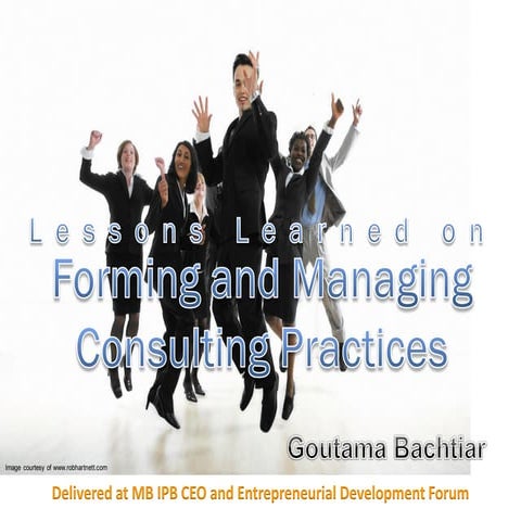 Lessons Learned on Forming and Managing Consulting Practices | PDF