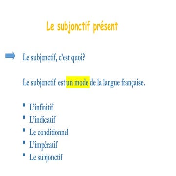 Le subjonctif présent formation et conjugaison | PPTX