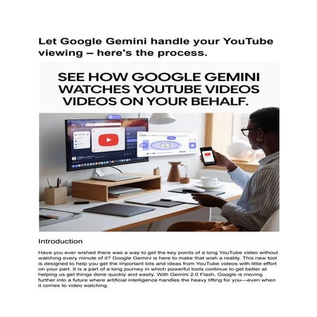 Let Google Gemini handle your YouTube viewing – here's the process. | PDF