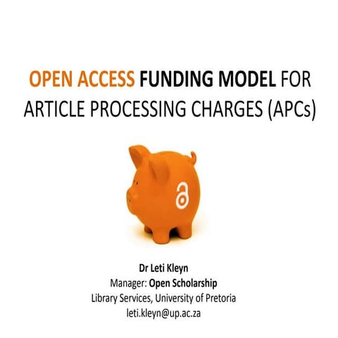 Open Access Funding Model for Article Processing charges (APCs) - Leti Kleyn | PPT