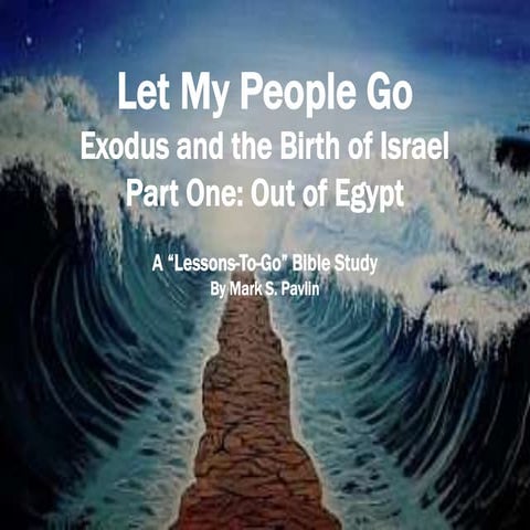 Let My People Go Part 1 - Out of Egypt | PPTX