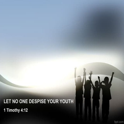 International One Way Outreach - Sunday Sermon - Let No One Despise Your Youth.pptx