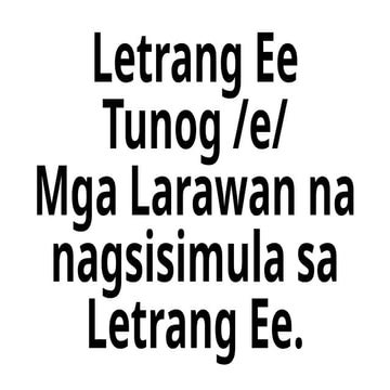 Mga salitang nagsisimula sa Letrang Ee.pptx