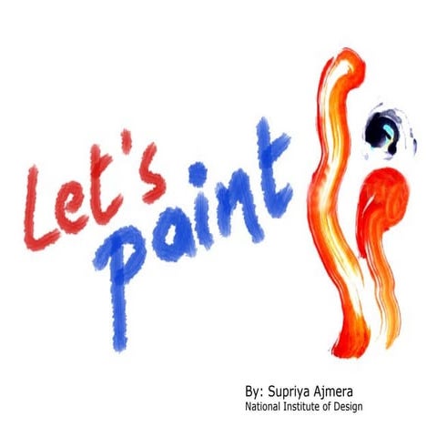 Lets Paint | PPT | Painting | Arts and Crafts