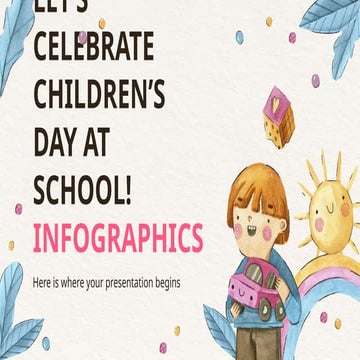 Let's Celebrate Children's Day at School! Infographics by Slidesgo.pptx