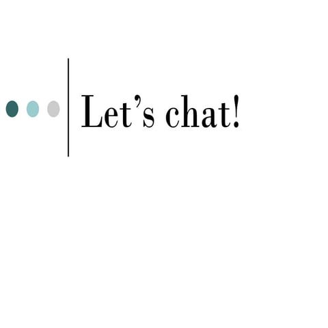Let’s chat! | PPT