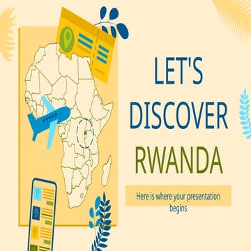 Discovering Rwanda - Slides go ppt 123414 | PPT