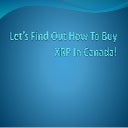 Let’s Find Out How To Buy XRP In Canada! | PPTX