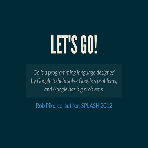 Let's Go! - wprowadzenie do Go | PDF | Programming Languages | Computing