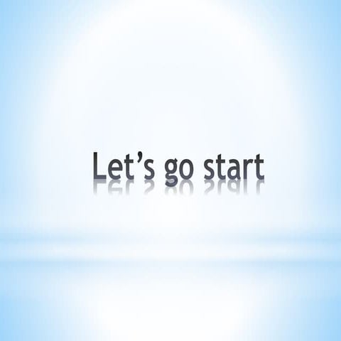 Let’s go start | PPTX