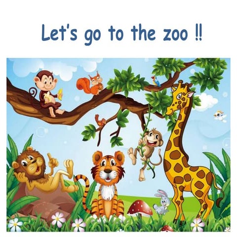 Let’s go to the zoo !!.pptx