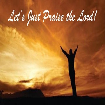Lets Just Praise the Lord 04.13.2025.pptx