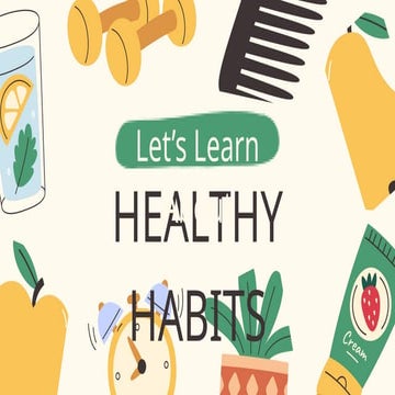 Let's Learn About Healthy Habits Educational Presentation in Yellow and ...