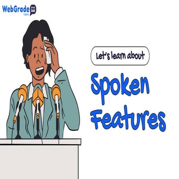 Let’s Learn About Spoken Features Educational Presentation | PDF