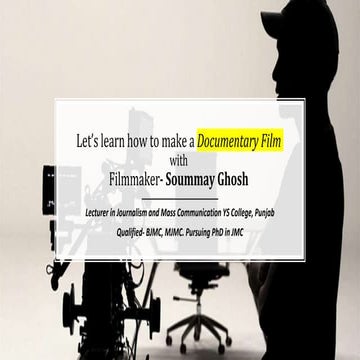 Let’s learn how to make a Documentary Film.pptx