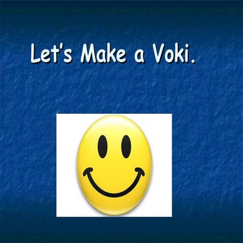 Let’s make a voki | PPT