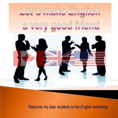 "Let’s make English a Very Good Friend " | PPT