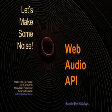 Let's Make Some Noise with Web Audio API | PPTX