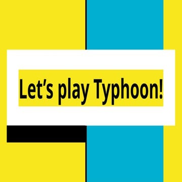 Let’s play Typhoon!.pptx game very fun and cool | PPTX