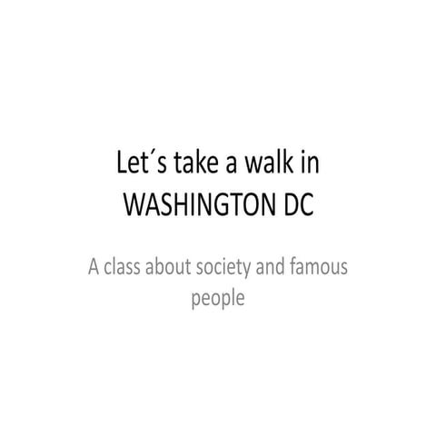 Let´s take a walk in WASHINGTON DC.pptx
