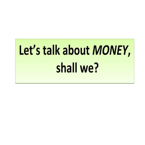 Let’s talk about money | PPT